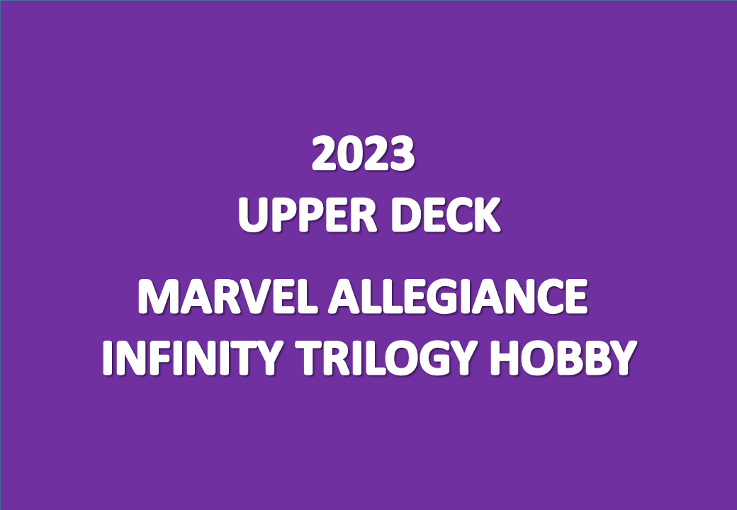 2023 UPPER DECK MARVEL ALLEGIANCE INFINITY TRILOGY HOBBY【製品情報 ...