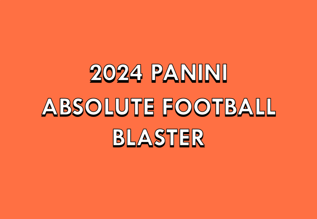 🏈 2024 PANINI ABSOLUTE FOOTBALL BLASTER【製品情報】 | Trading Card Journal